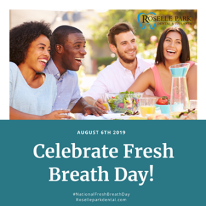 Celebrate National Fresh Breath Day! - Roselle Park Dental & Implants Blog